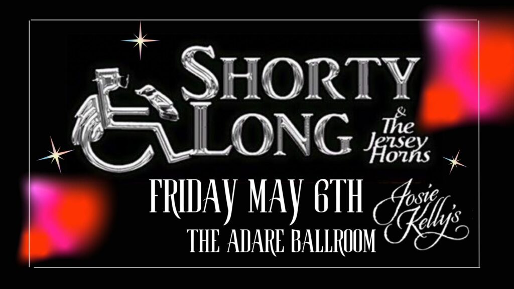 Shorty Long & The Jersey Horns - Josie Kelly's Public House